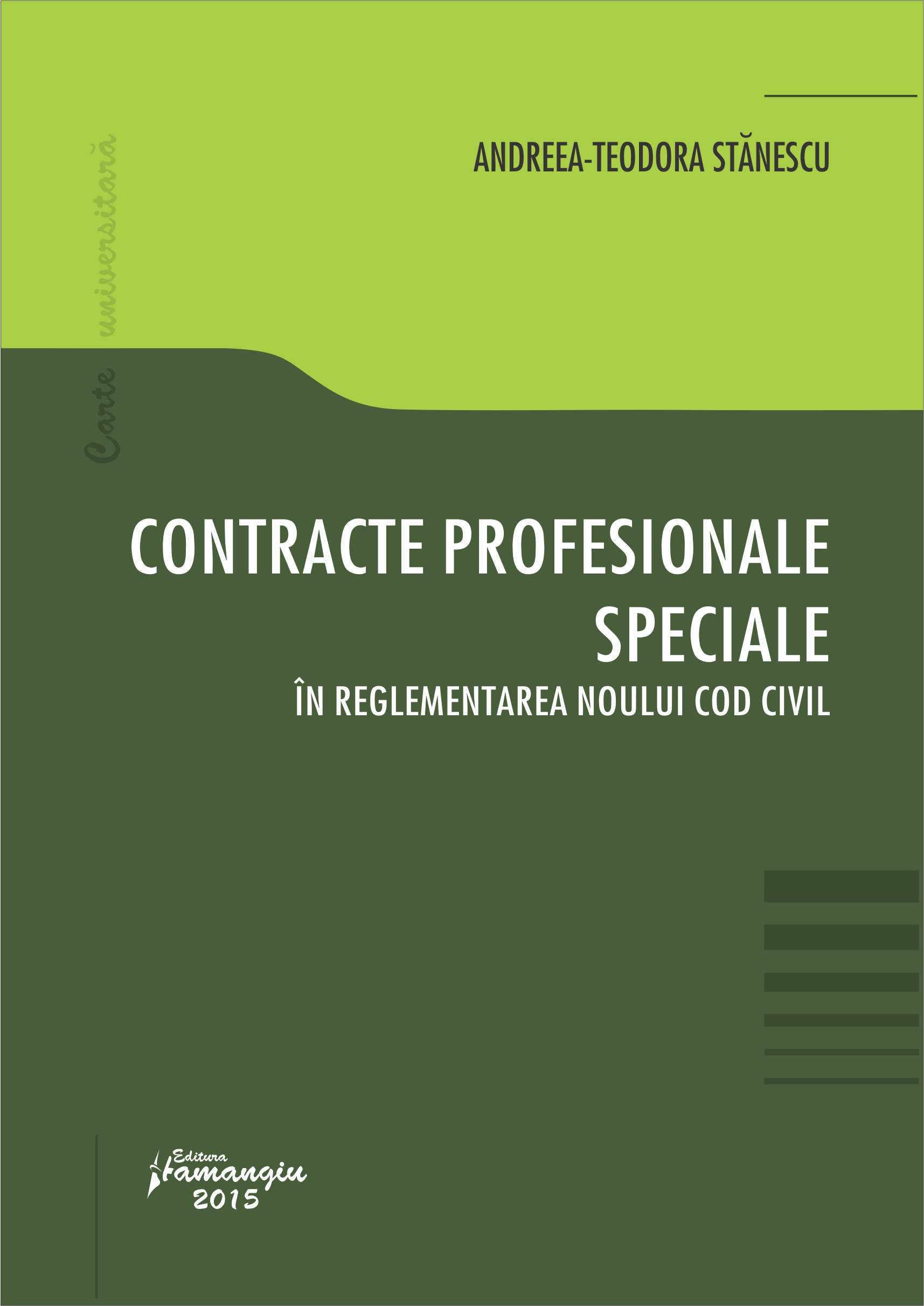 Contracte profesionale speciale în reglementarea noului Cod civil ...