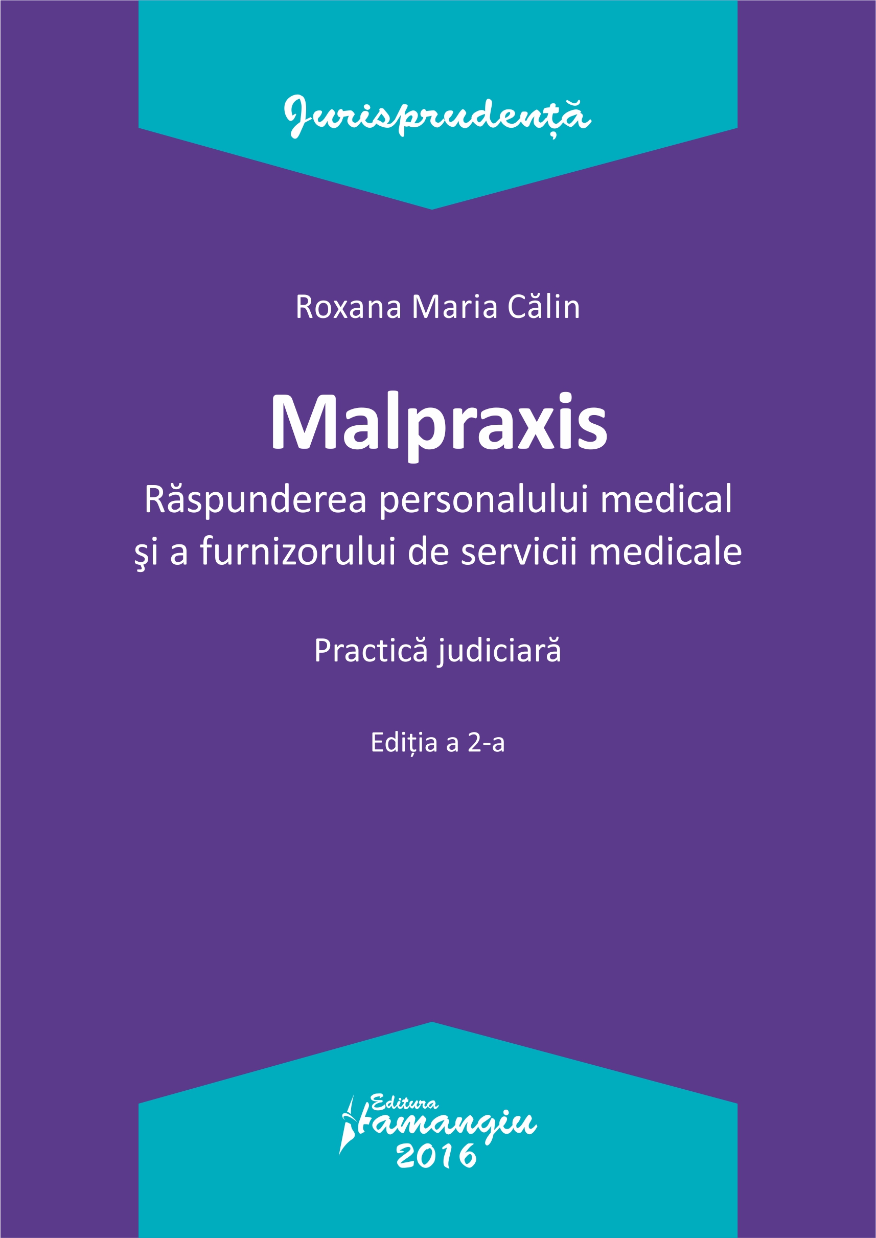 Malpraxis. Răspunderea personalului medical și a furnizorului de ...