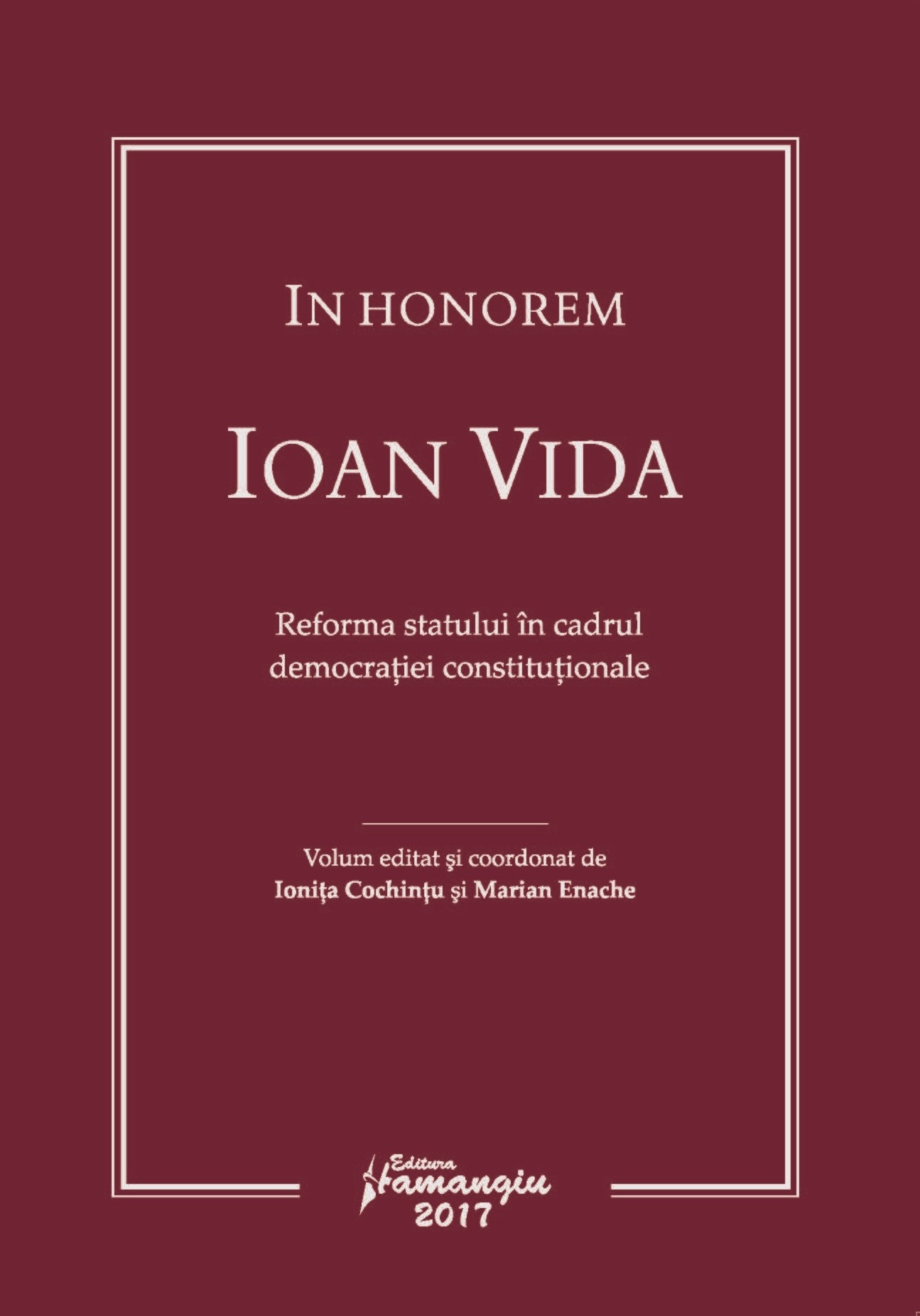 In Honorem Ioan Vida. Reforma statului în cadrul democrației ...