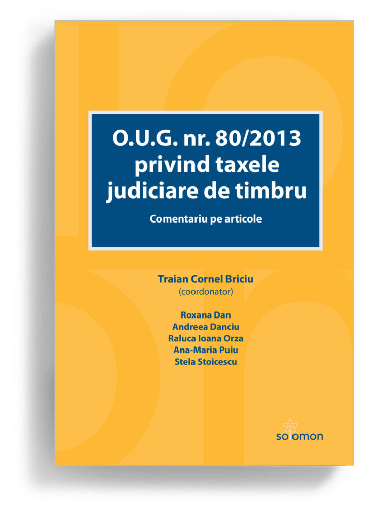O.U.G. nr. 80/2013 privind taxele judiciare de timbru. Comentariu pe ...