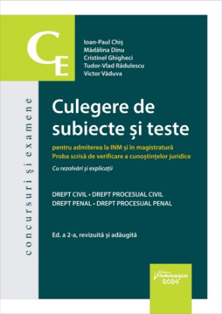 Culegere de subiecte și teste pentru admiterea la INM și în ...